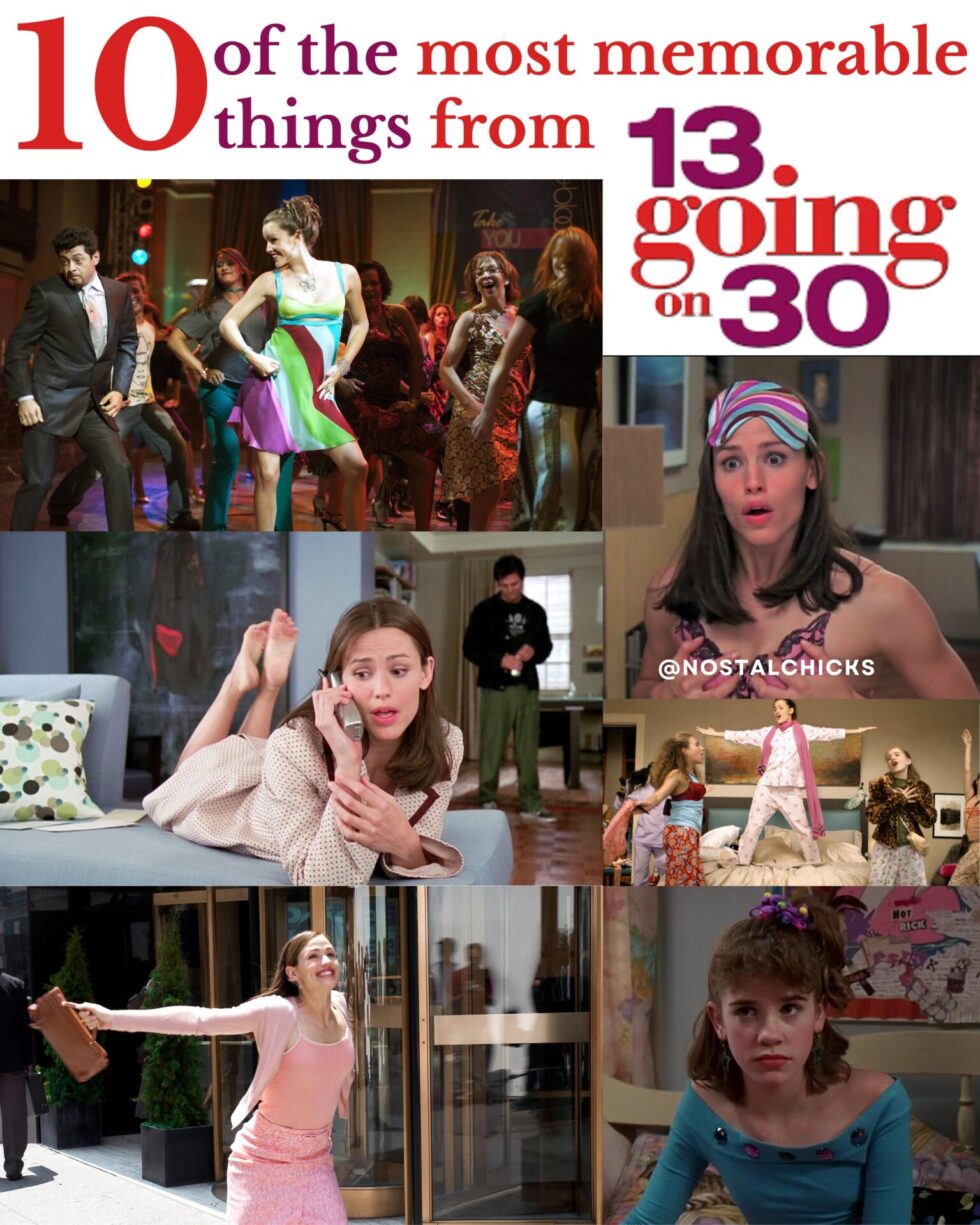 10 OF THE MOST MEMORABLE THINGS FROM 13 GOING 30 - Nostalchicks