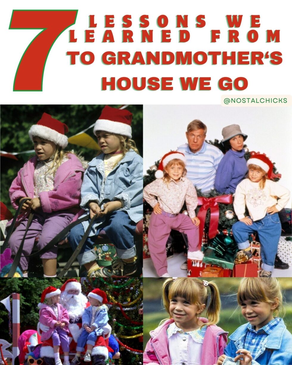 7 LESSONS WE LEARNED FROM TO GRANDMOTHERS HOUSE WE GO - Nostalchicks