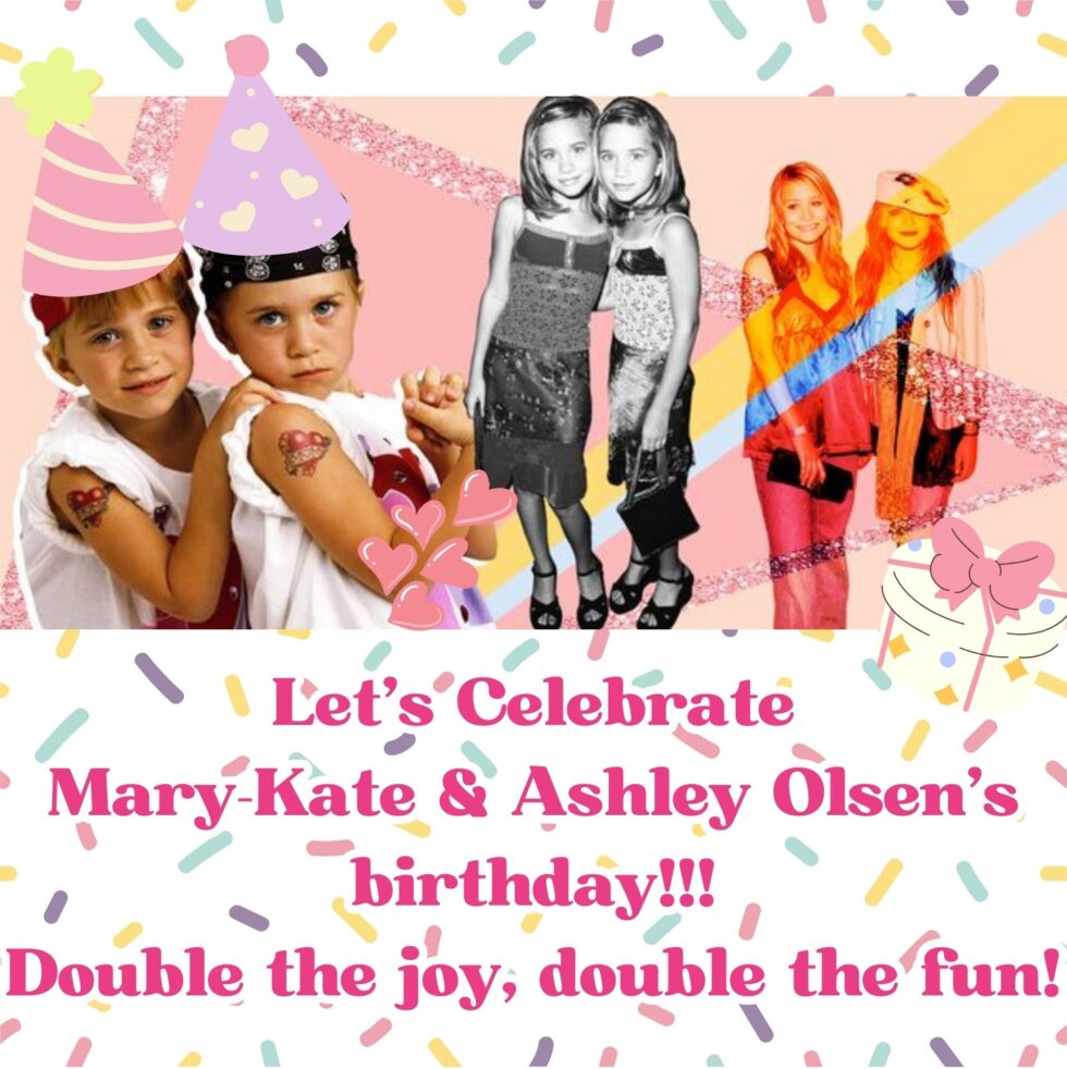 IT’S MARY-KATE AND ASHLEYS BIRTHDAY 🎈 - Nostalchicks